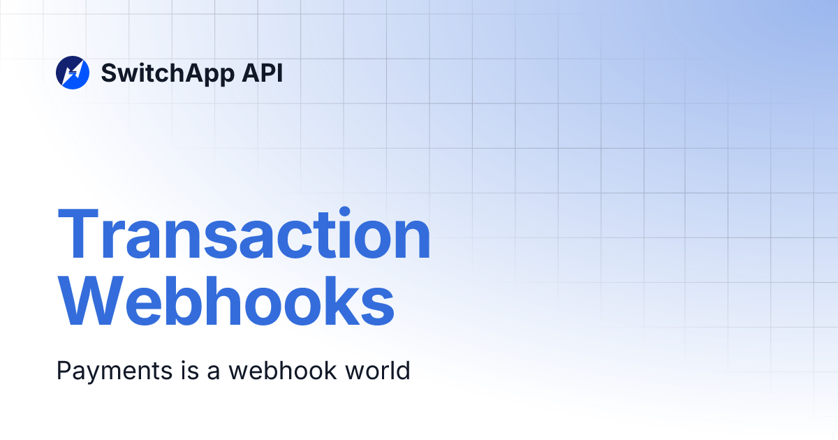 Transaction Webhooks | SwitchApp API