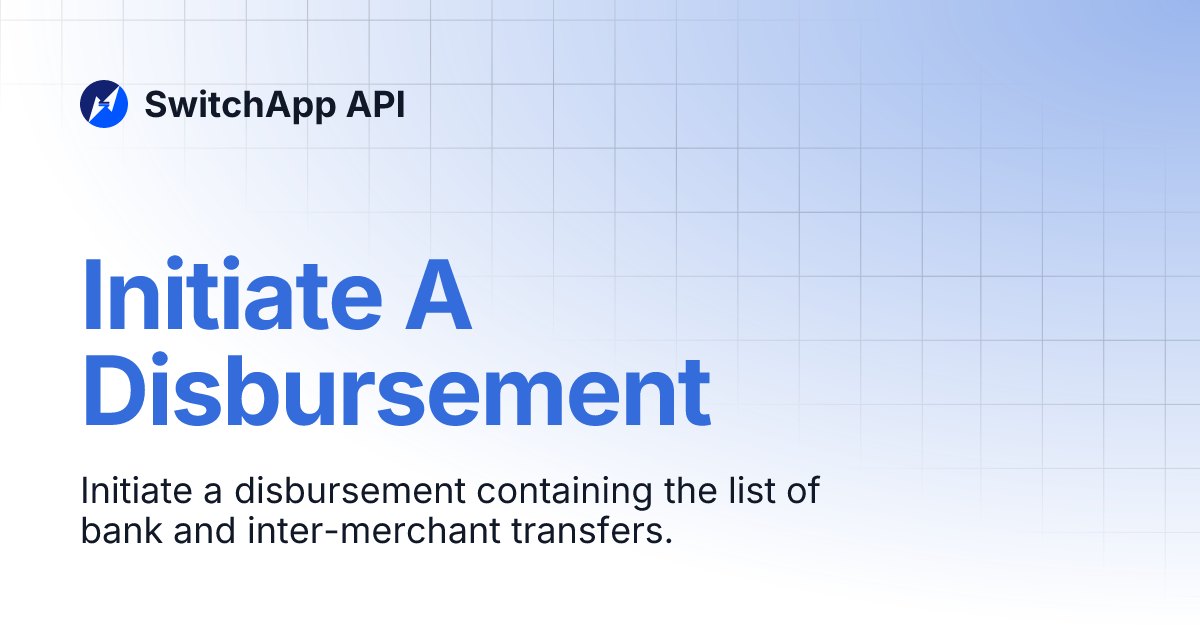 Initiate A Disbursement | SwitchApp API