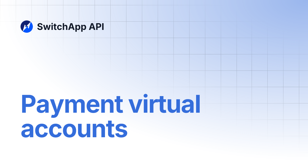 Payment virtual accounts | SwitchApp API