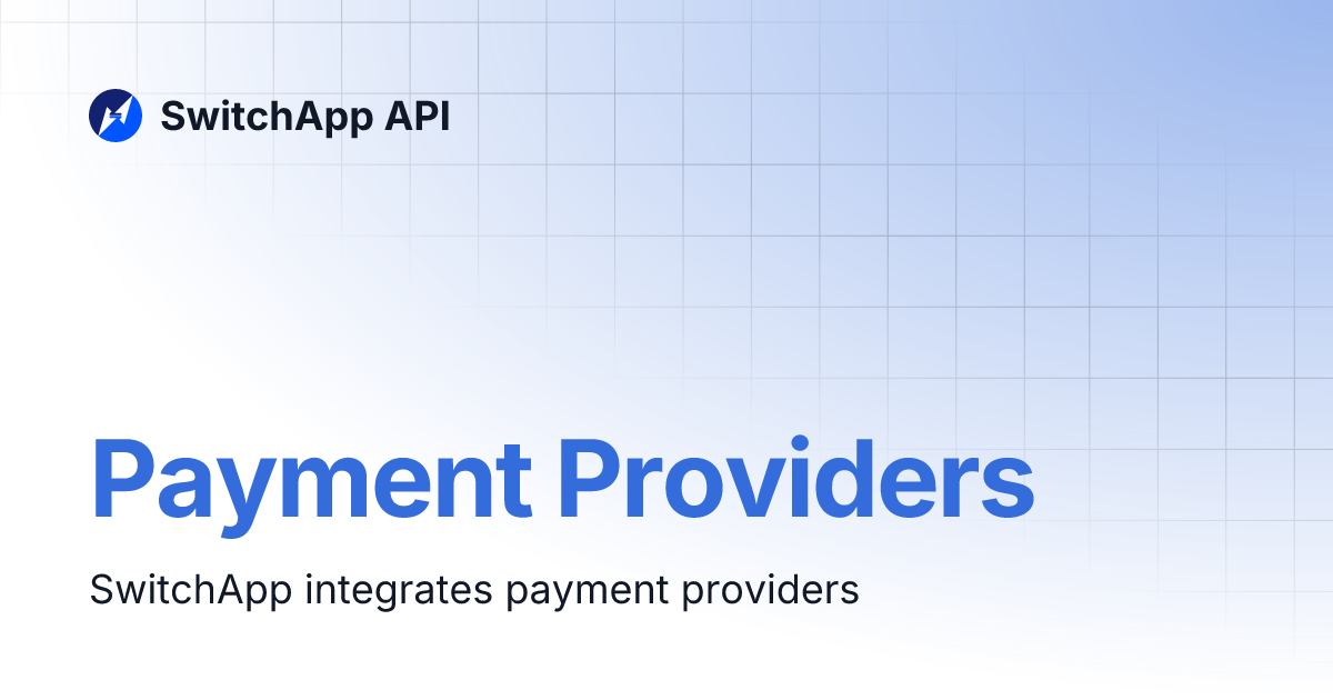 Payment Providers | SwitchApp API