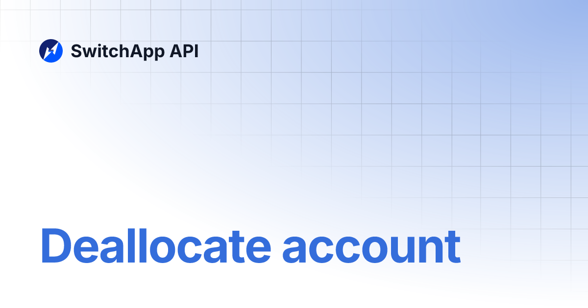 Deallocate account | SwitchApp API